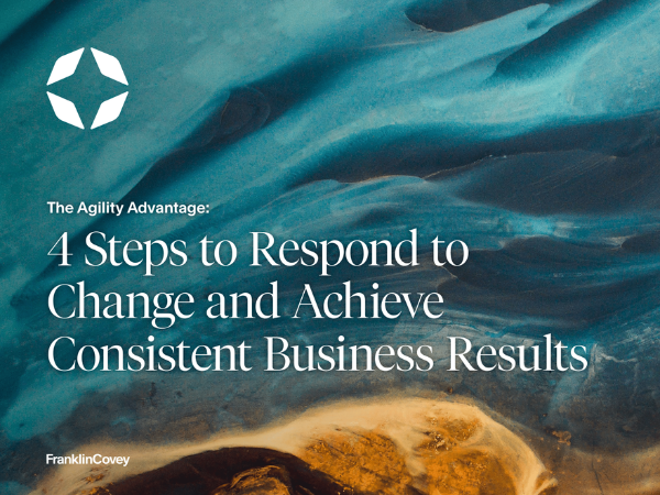 4 Steps to Respond to Change and Achieve Consistent Business Results ...