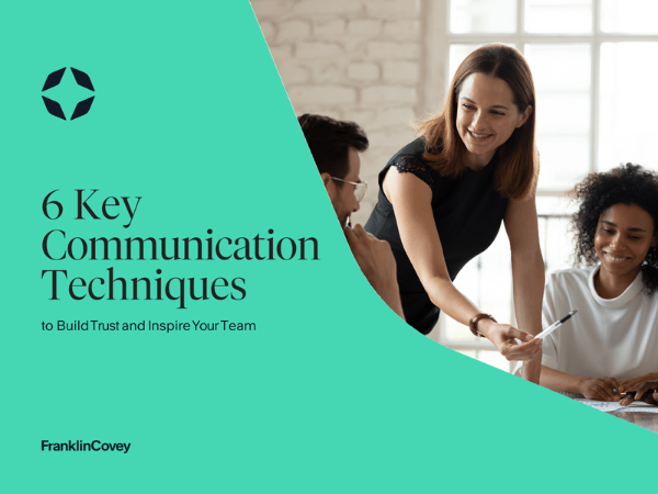 6 Key Communication Techniques To Build Trust and Inspire Your Team ...